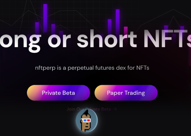 開放槓桿做空 NFT！看 nftperp 如何挑戰 NFT 永續合約賽道 | 動區動趨-最具影響力的區塊鏈新聞媒體